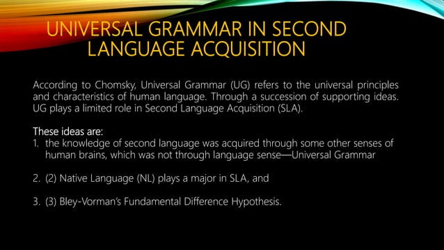 The role of universal grammar in first and second language acquisition ...