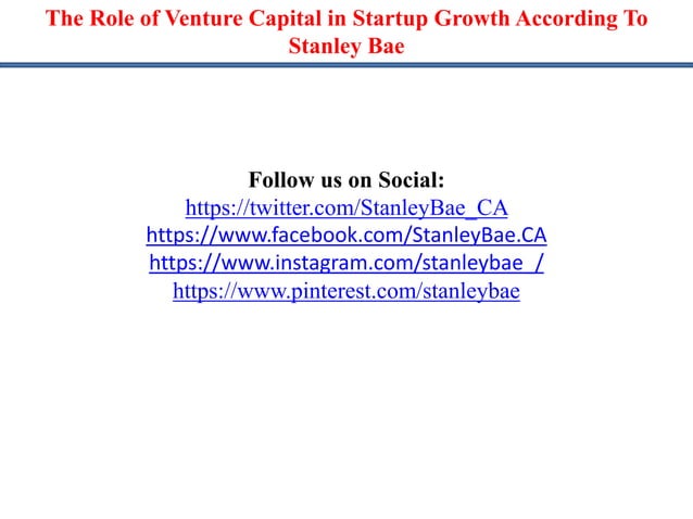 The Role of Venture Capital in Startup Growth According To Stanley Bae.pptx