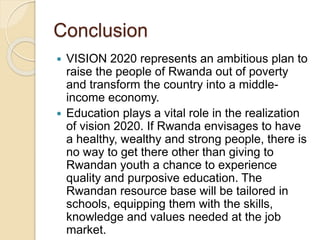 The role of vision 2020 in education rwanda | PPTX