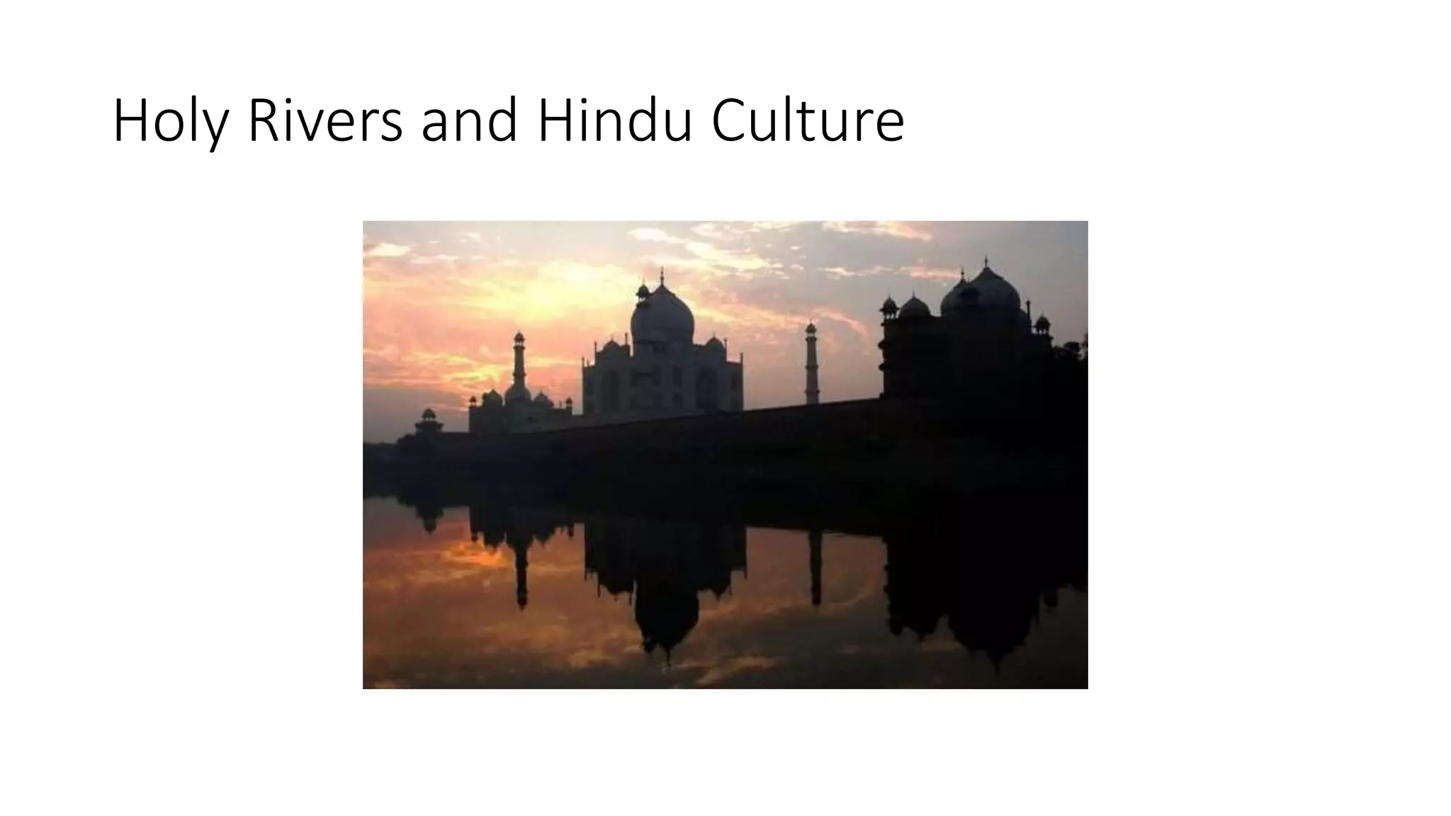 The role of water in the Hindu religion and culture | PPTX