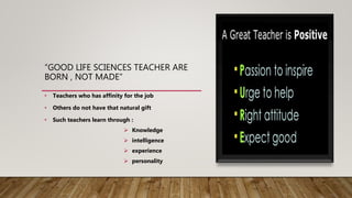 The roles of a good life sciences teacher | PPTX