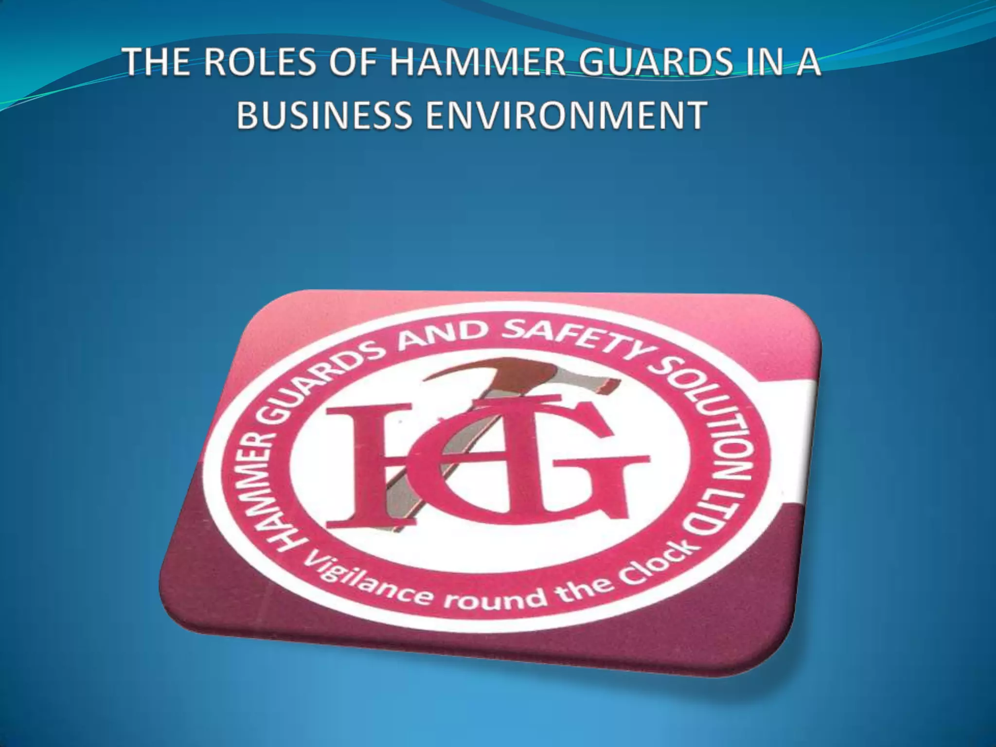 The roles of hammer guards in business environment | PPT