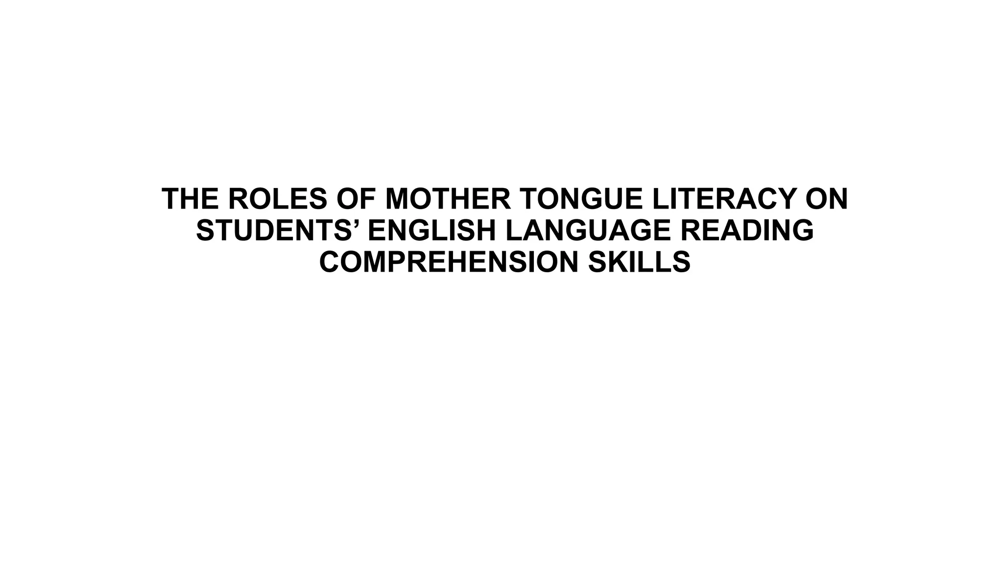 THE ROLES OF MOTHER TONGUE LITERACY ON STUDENTS.pptx