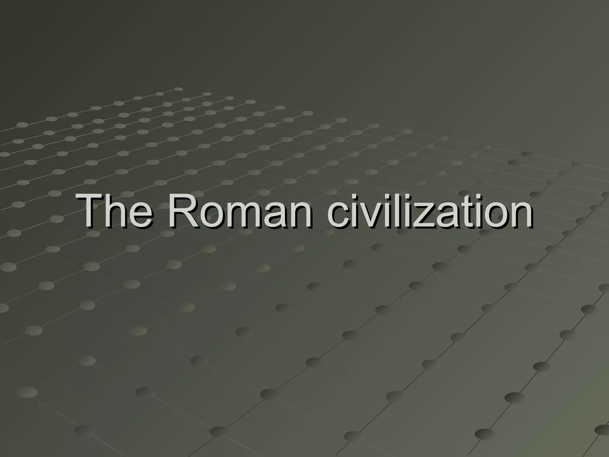 The roman civilization | PPT