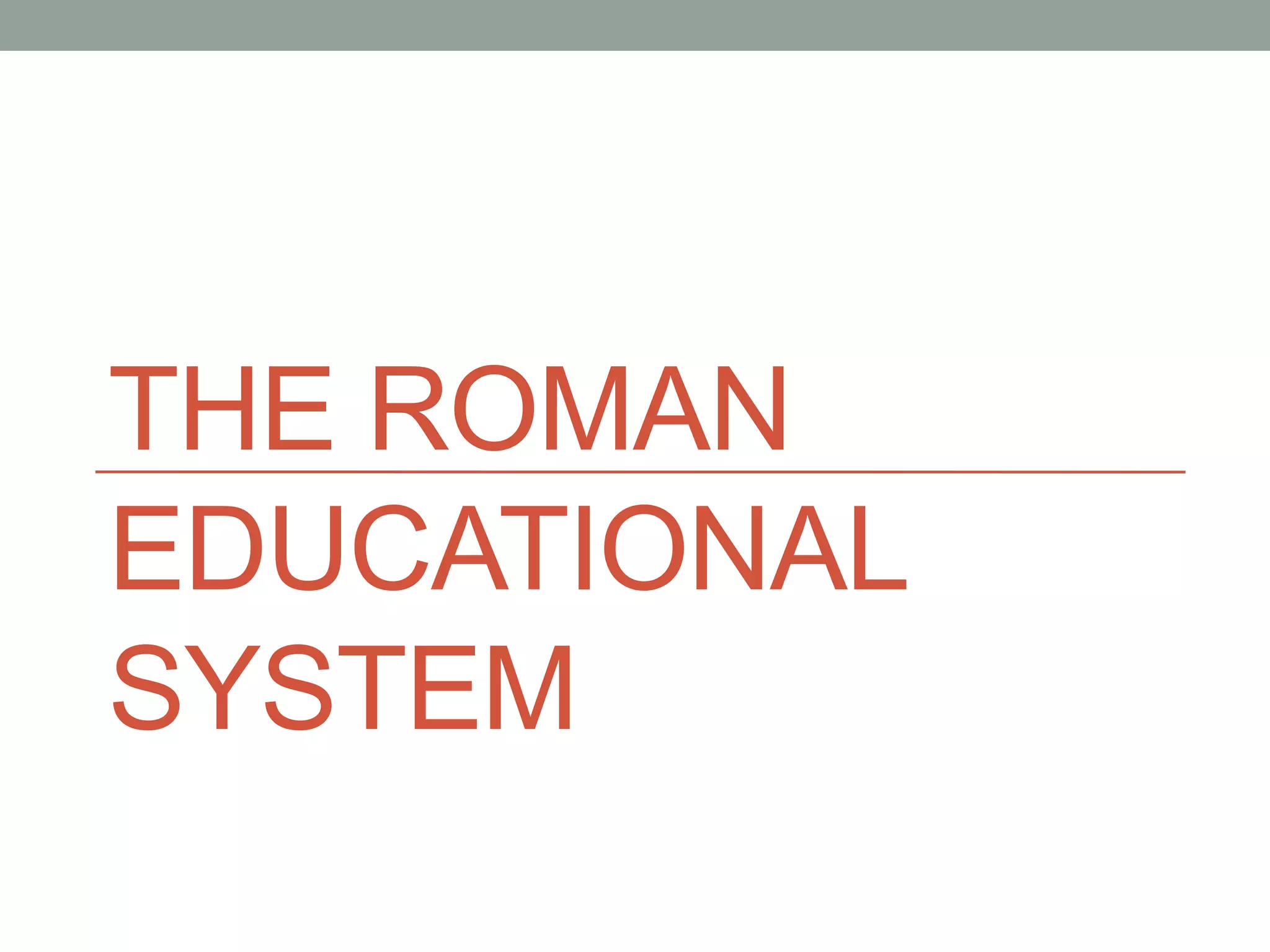 roman educational system | PPTX