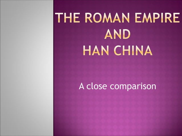 The roman empire_and_han_china | PPT | Genealogy and Ancestry | Hobbies ...
