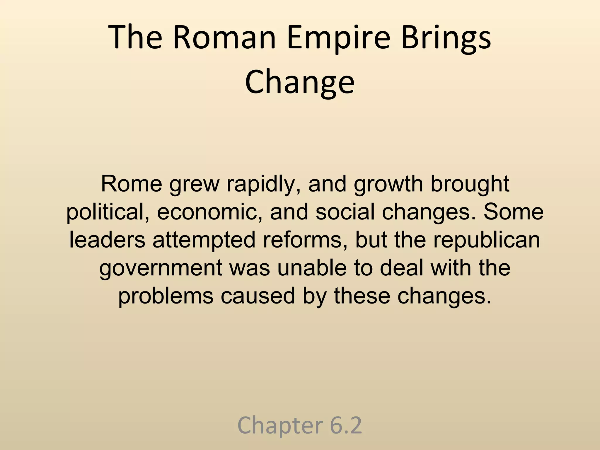 CH. 6.2--The Roman Empire Brings Change | PPT