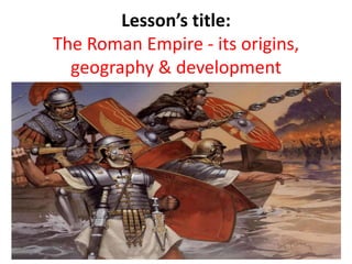 The roman empire lesson 2 | PPT