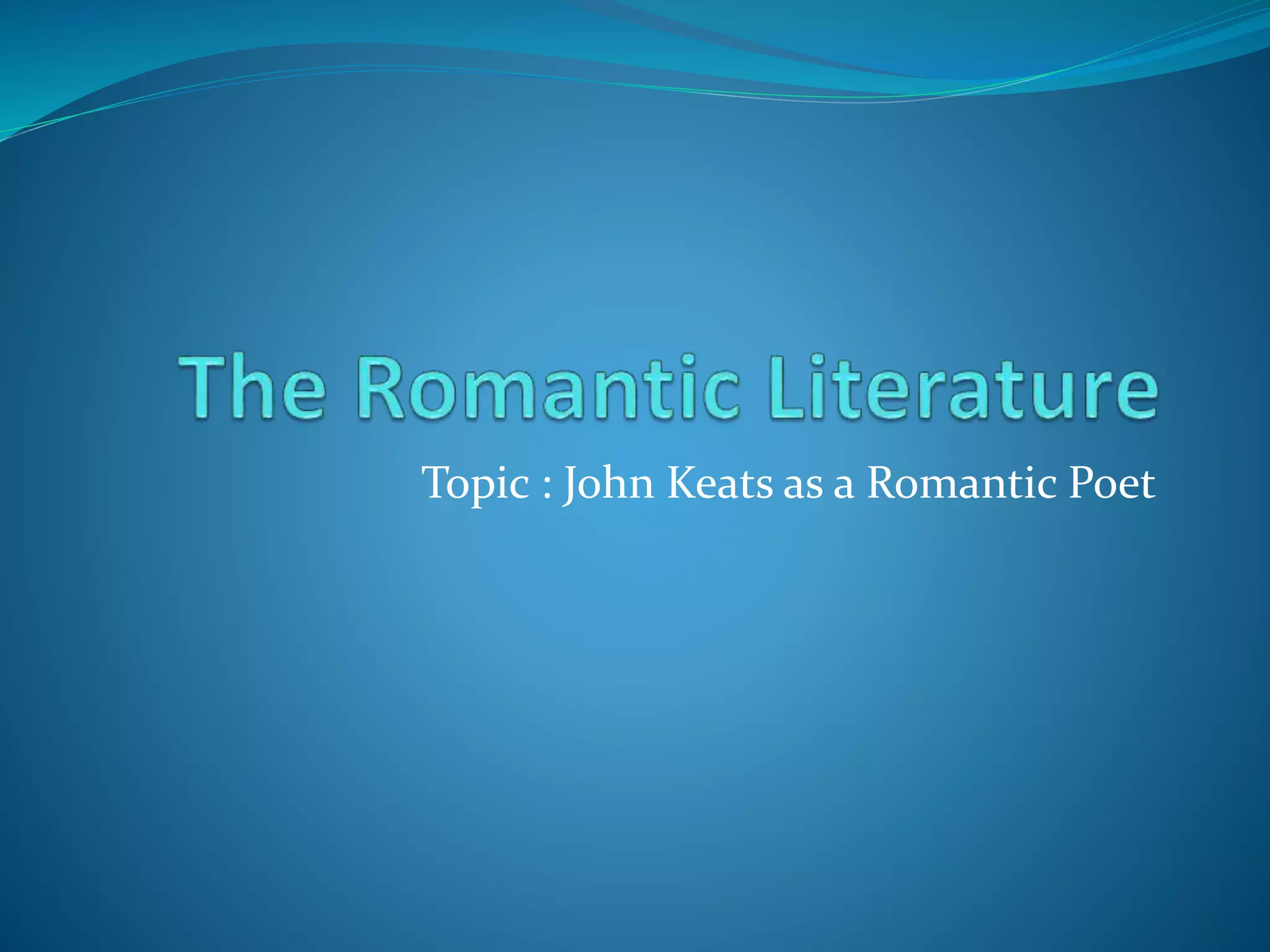 The romantic literature | PPTX | Poetry | Books and Literature