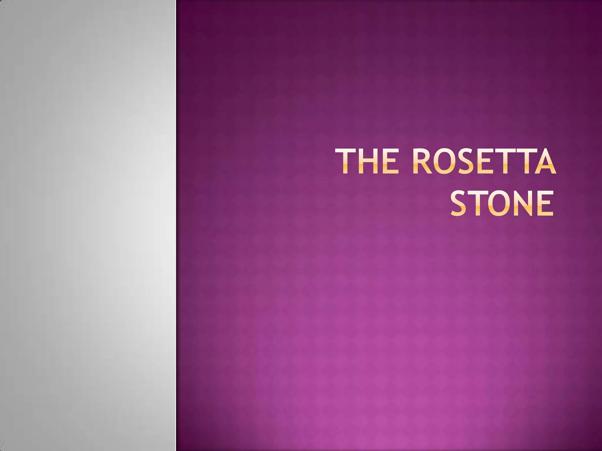 The Rosetta Stone | PPTX