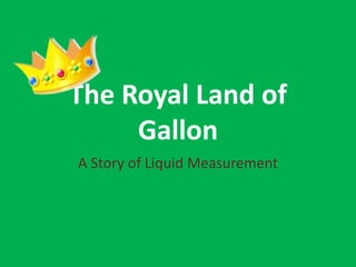 The royal land of gallon | PPTX