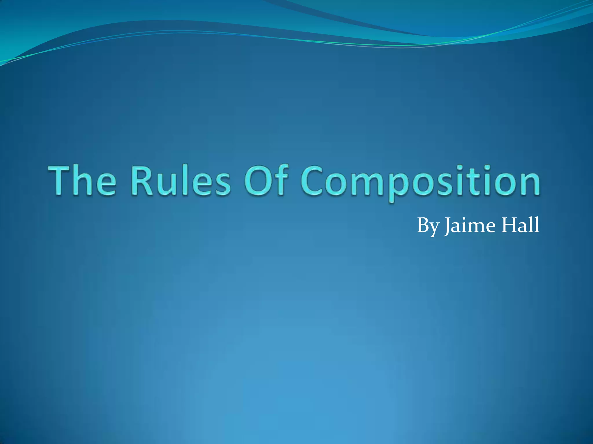The rules of composition | PPT