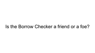 The Rust Borrow Checker | PDF