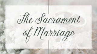 The Sacrament of Marriage Presentation 1 | PPT
