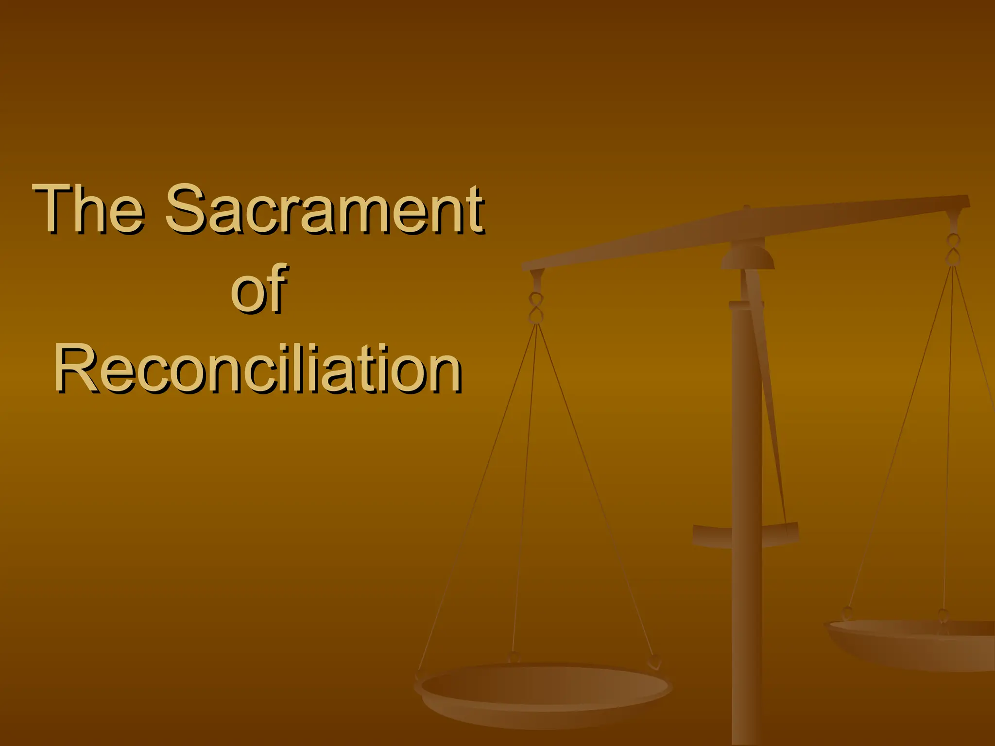 The Sacrament of Reconciliation (Confession).ppt