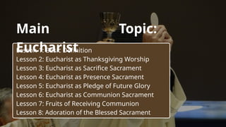THE SACRAMENT OF THE HOLY EUCHARIST (7).pptx
