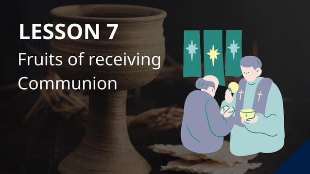 THE SACRAMENT OF THE HOLY EUCHARIST (7).pptx