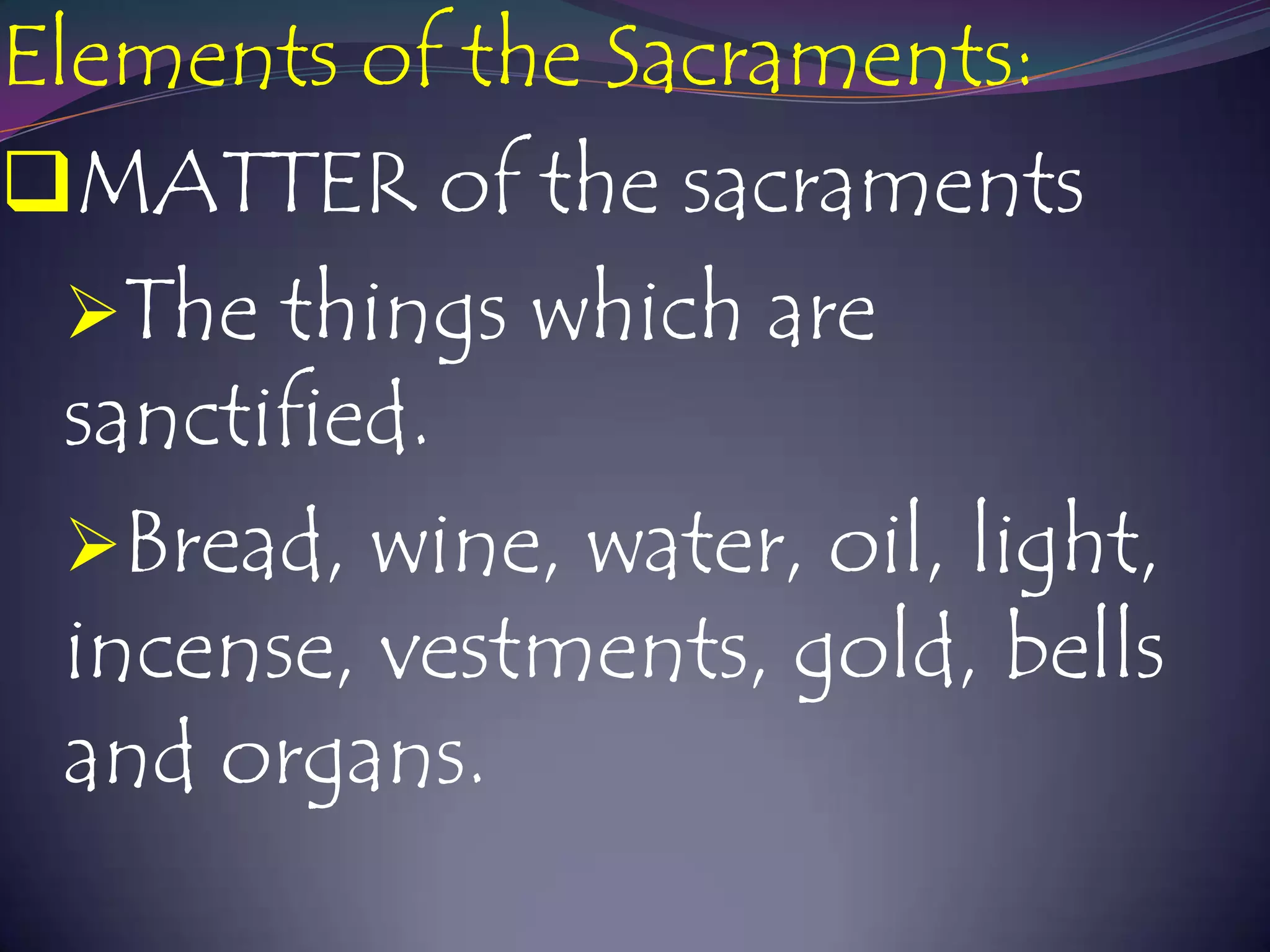 The sacraments | PPTX