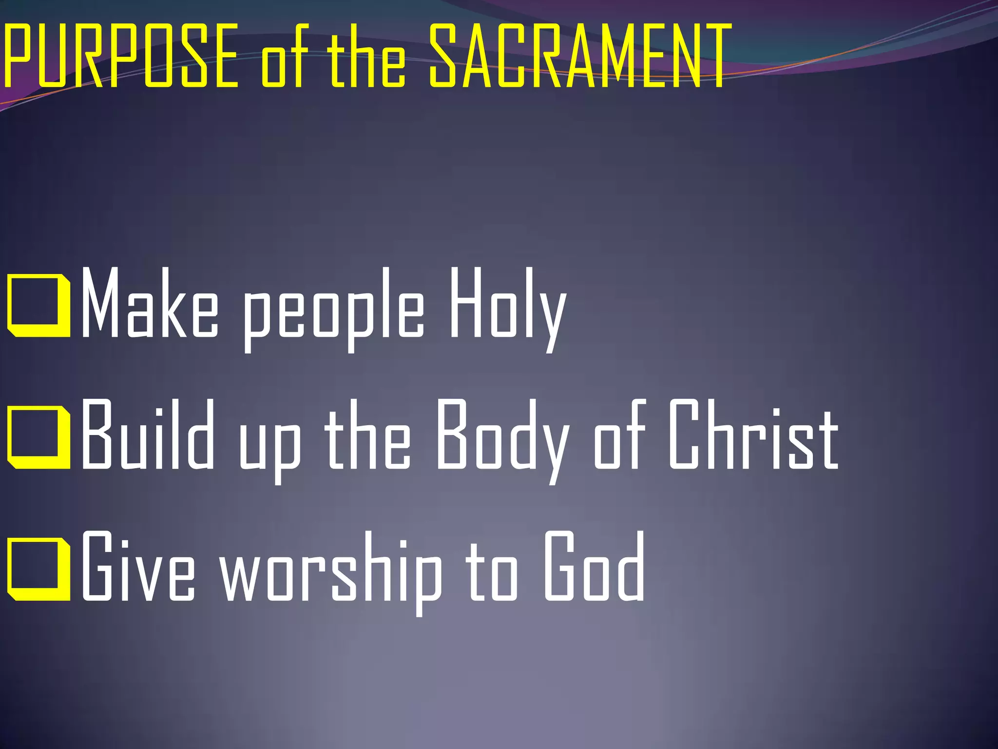 The sacraments | PPTX