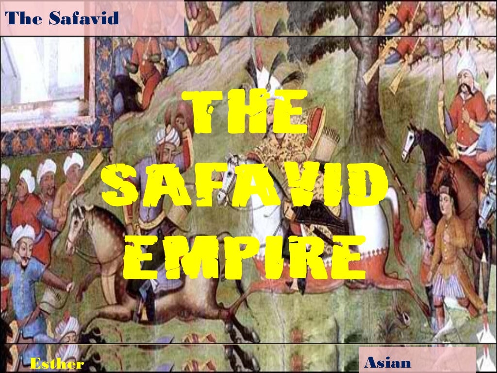 The safavid empire