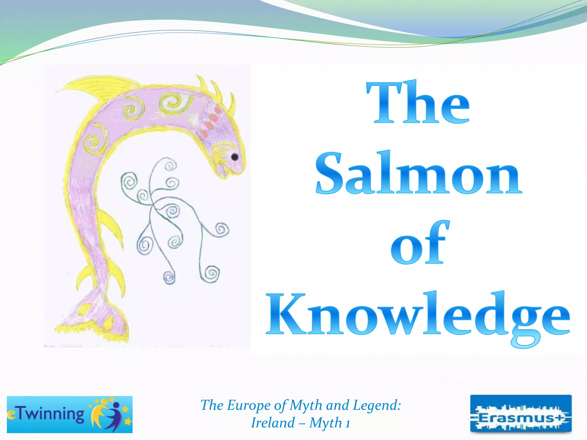 The Salmon of Knowledge | PPSX
