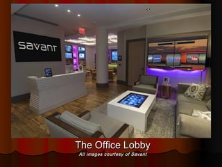 The Savant Experience Center | PPT | Tablets and E-readers | Consumer Electronics