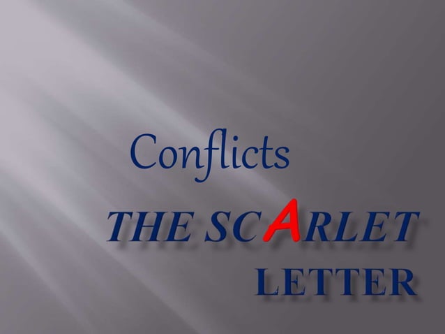 The scarlet letter(conflicts) | PPTX | Christianity | Religion ...