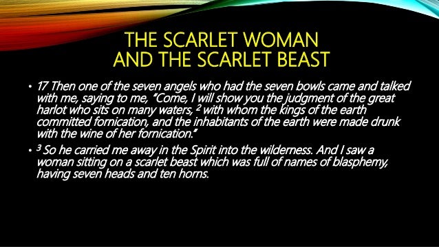 The scarlet woman, and the scarlet beast