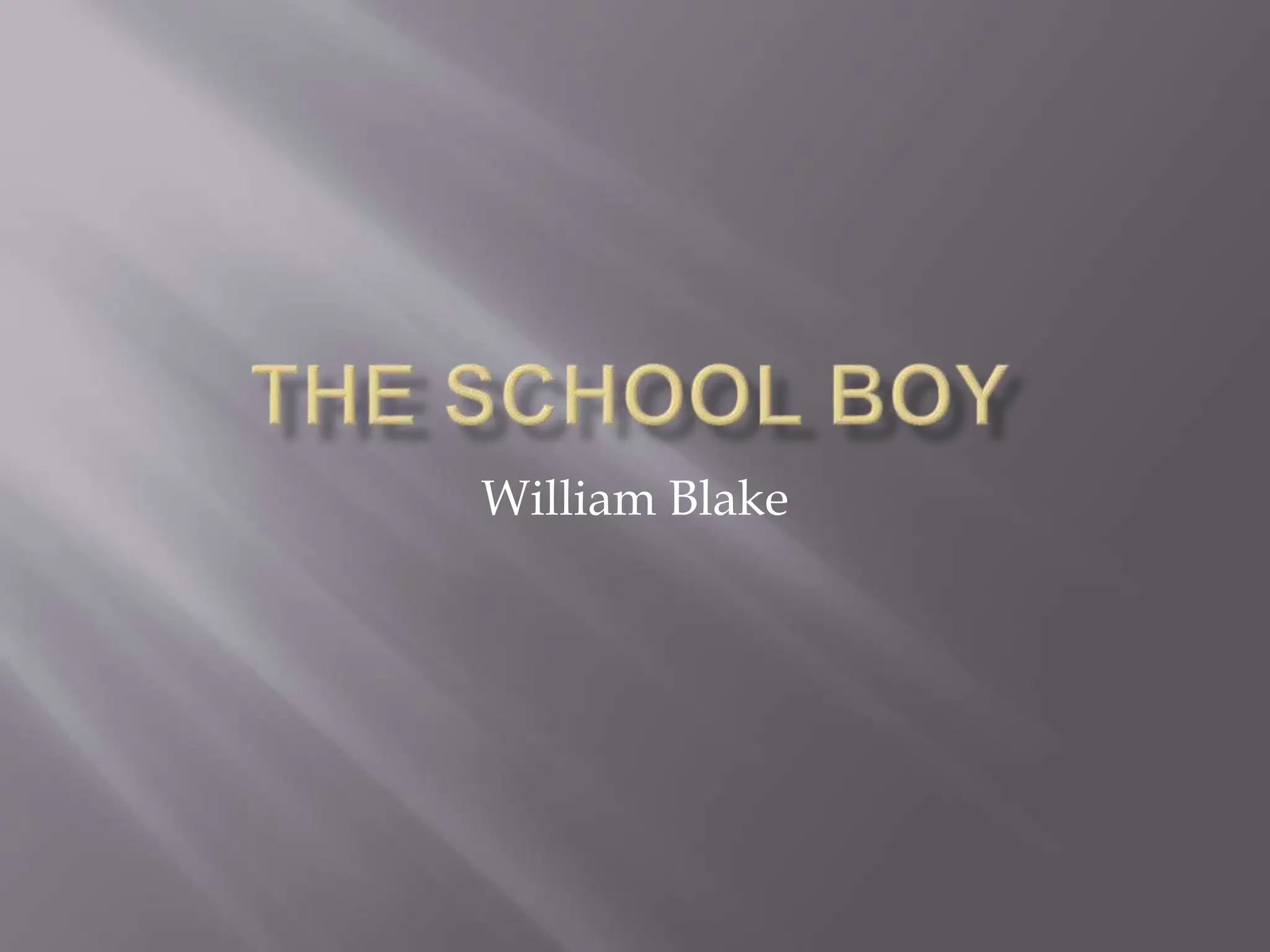 The School Boy. A short story of a school boypptx | PPTX