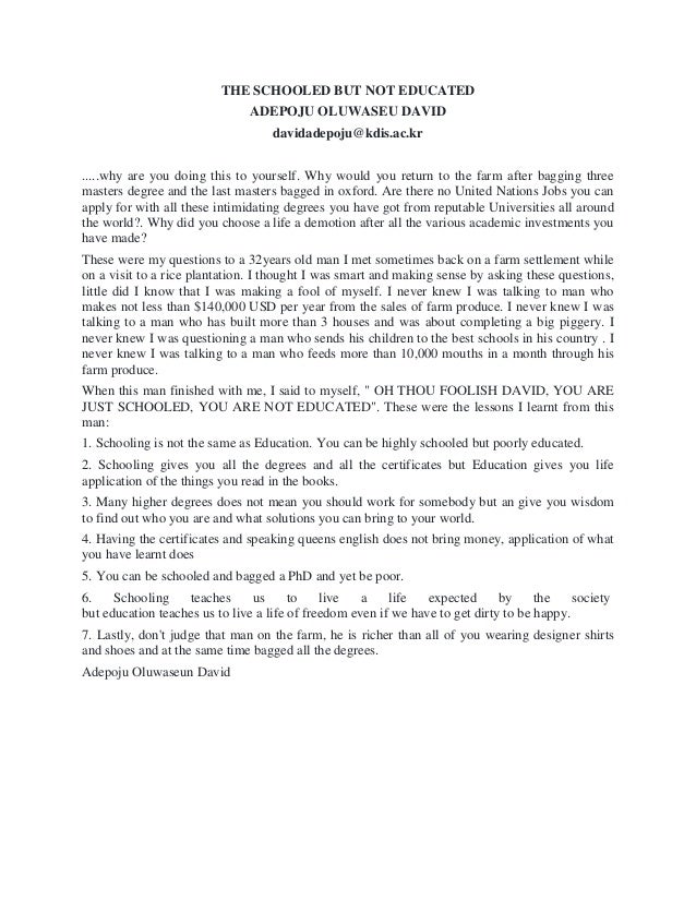 THE SCHOOLED BUT NOT EDUCATED