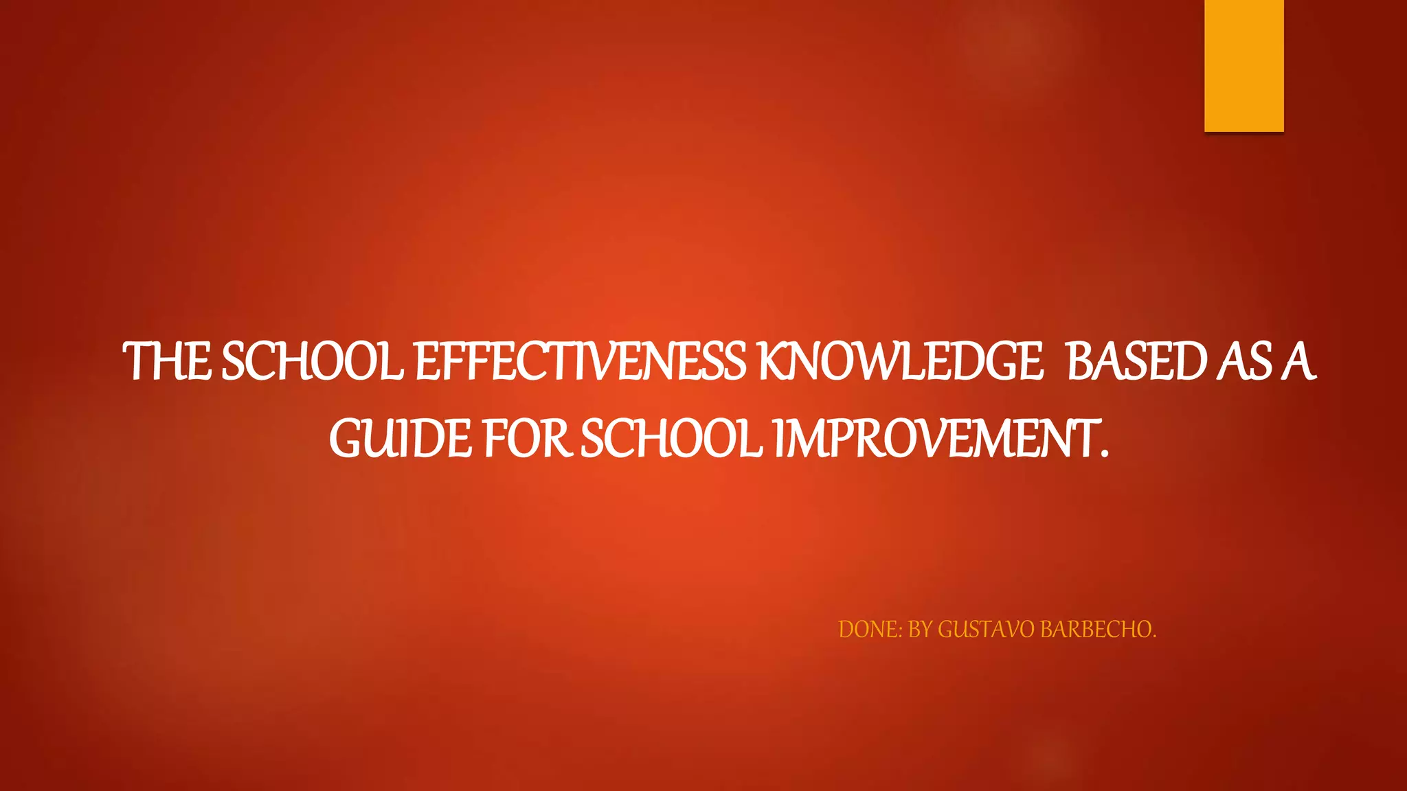 The school effectiveness knowledge. | PPTX