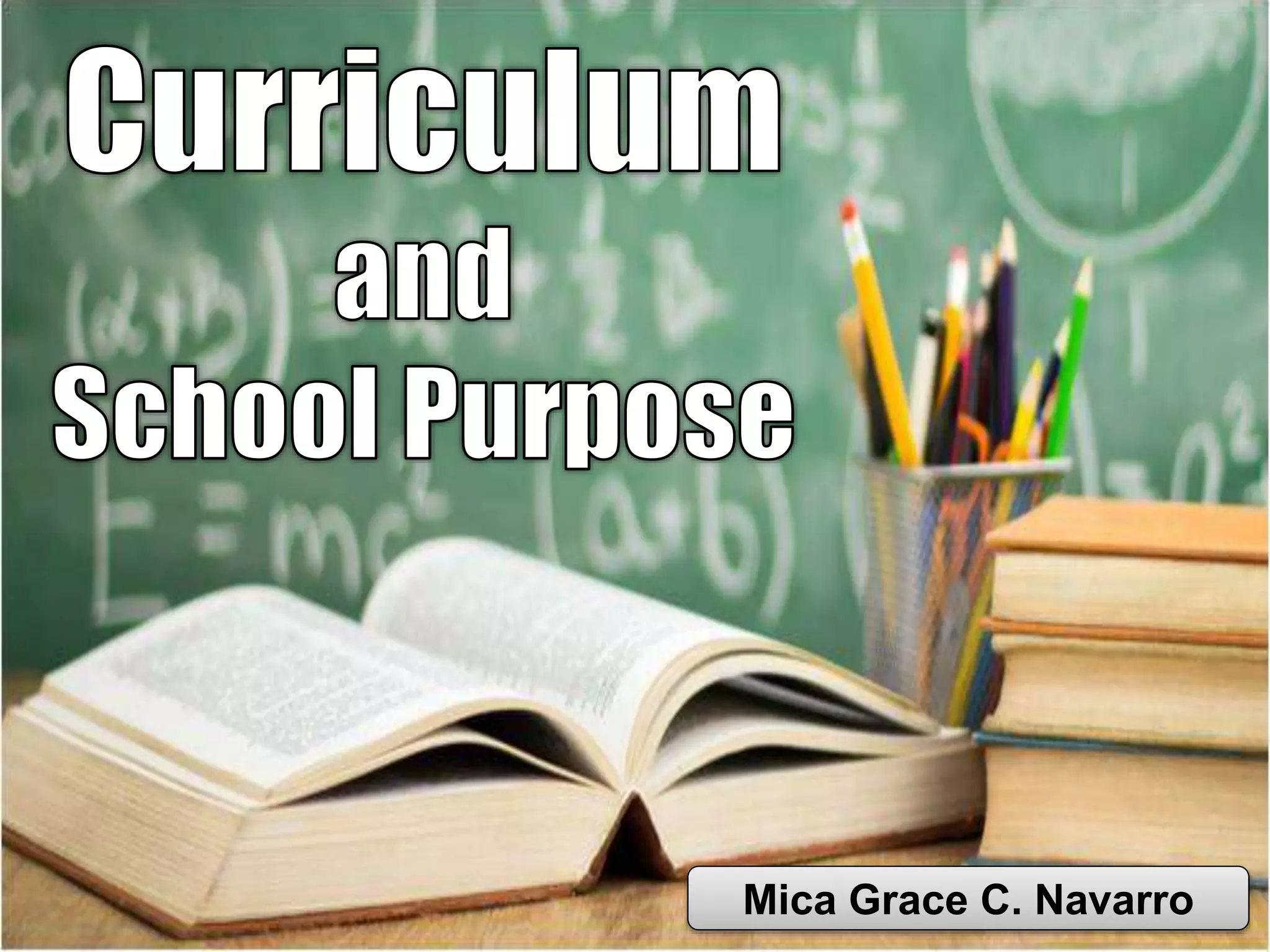 The school purposes in curriculum development | PPTX