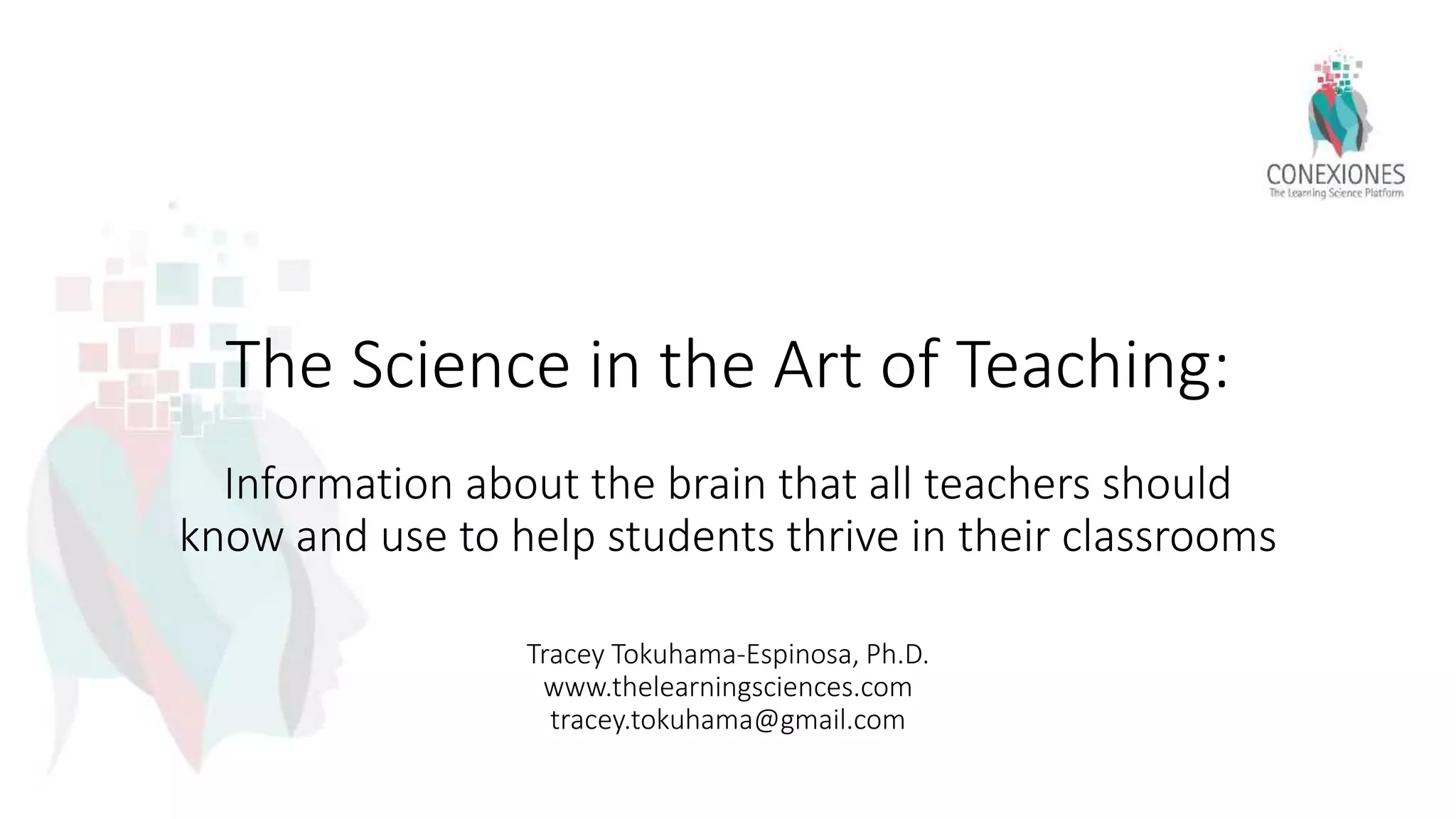 The Science in the Art of Teaching by Tracey Tokuhama. November 2018 | PPTX