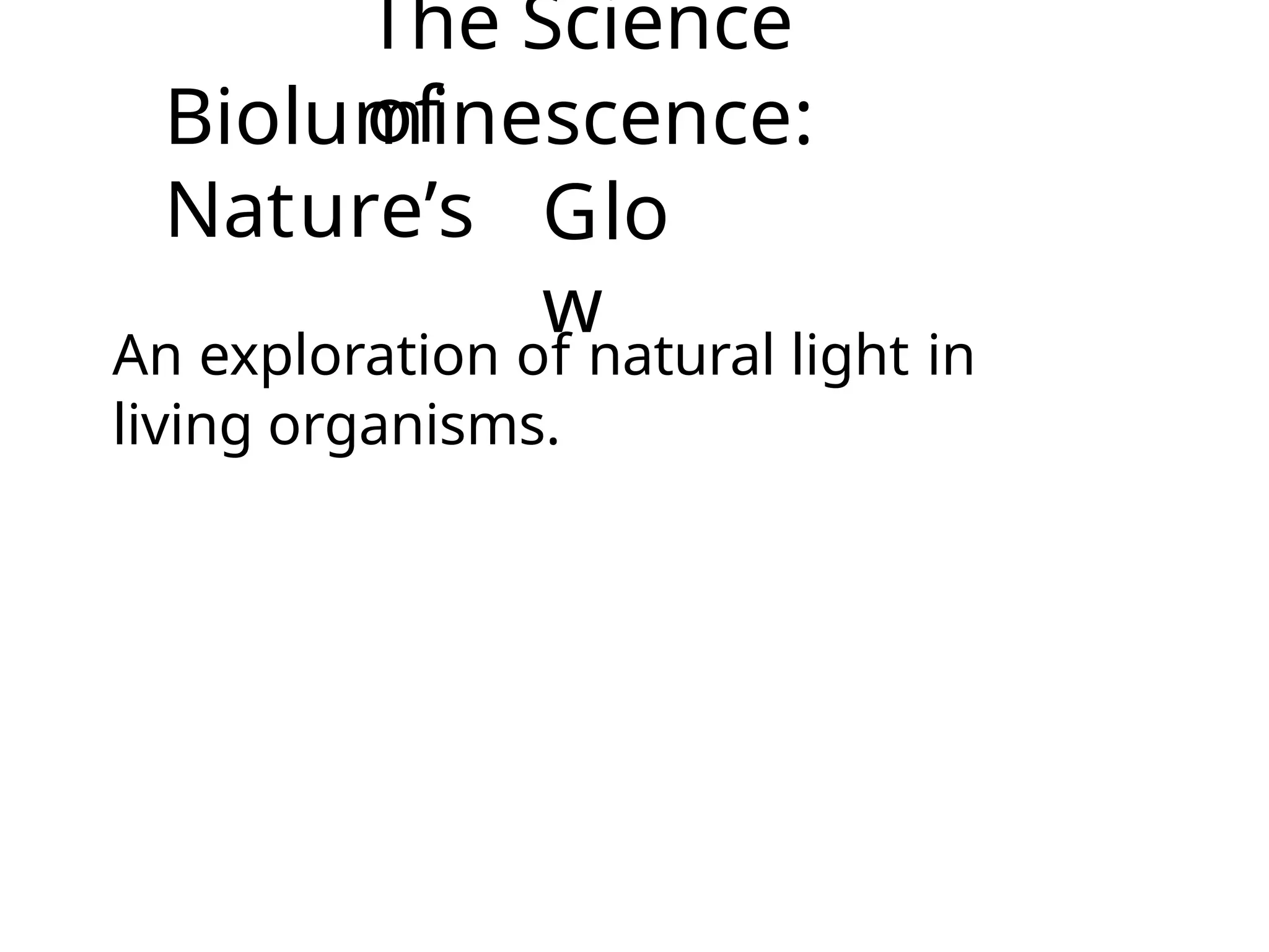 The_Science_of_Bioluminescence .pptx, Basics | PPT