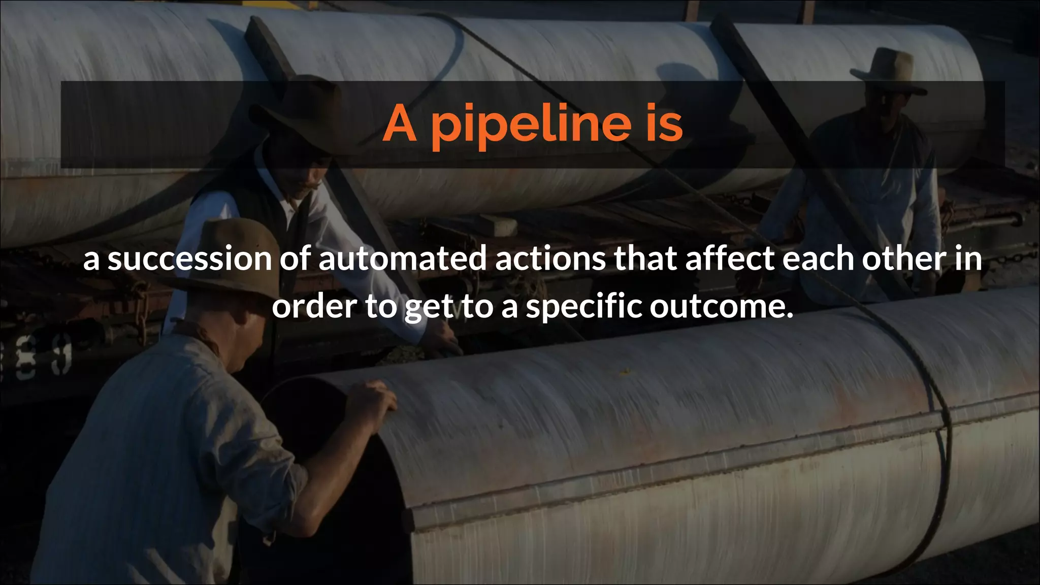 Building an evolving pipeline | PPT