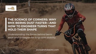 The Science of Corners Why BMX Berms Dust Faster—and How to Engineer ...