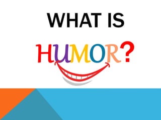 The science of humor | PPTX | Comedy | Genres