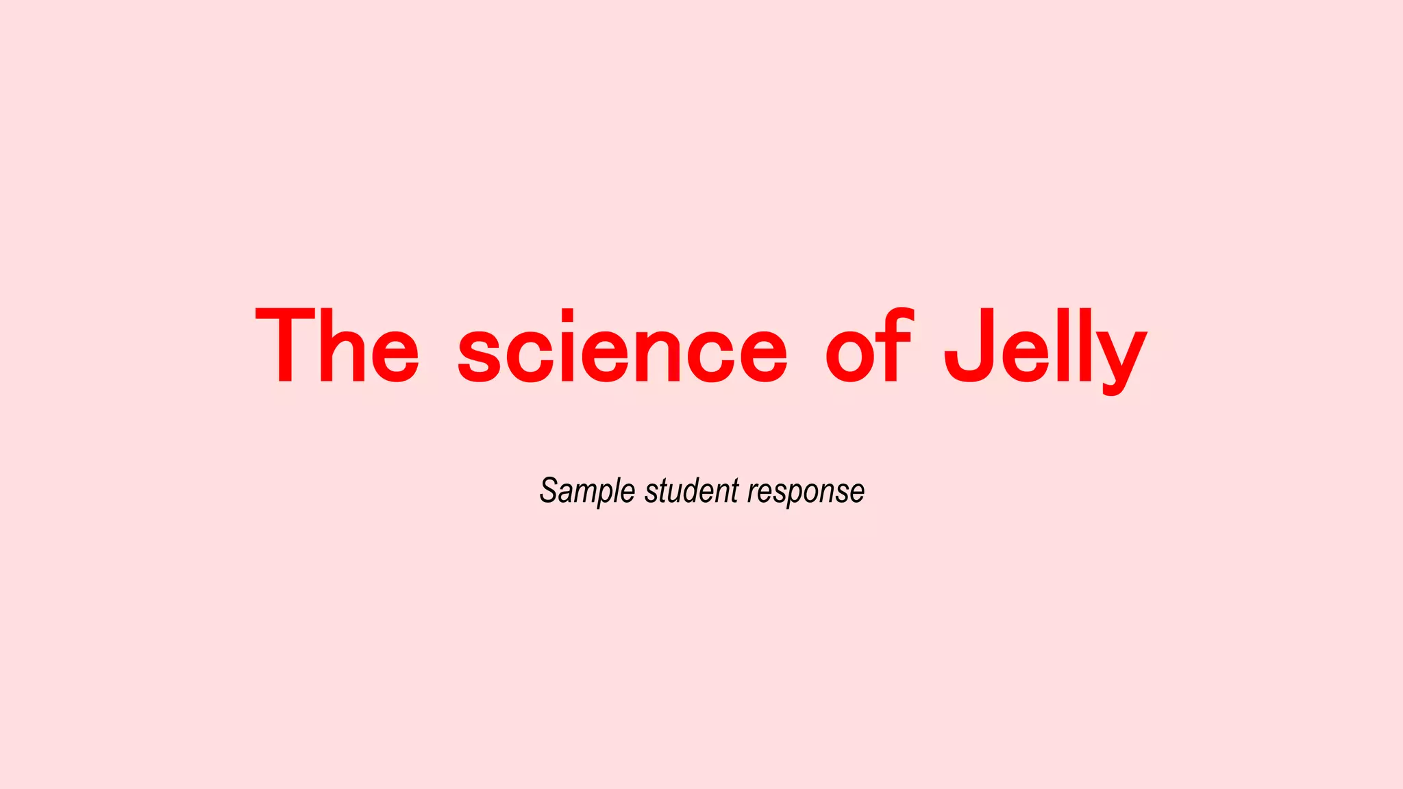 The science of jelly | PPTX