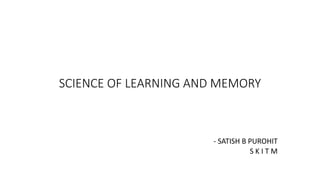 THE SCIENCE OF LEARNING AND MEMORY.pptx