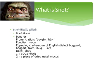 The science of snot | PPTX