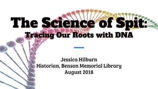 The Science of Spit: Tracing Our Roots with DNA | PDF | Genetics | Science