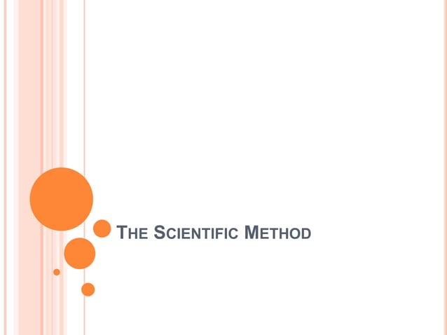 The Scientific Method | PPTX | Physics | Science