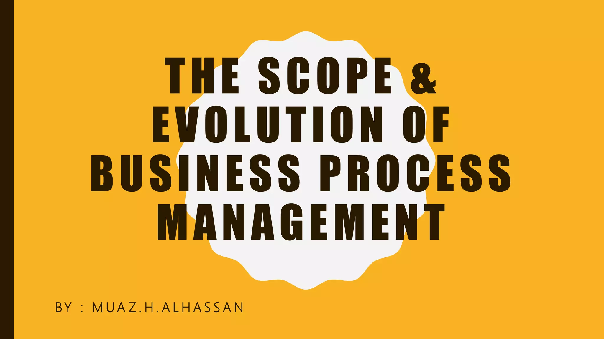 The scope & evolution of business process management | PPT
