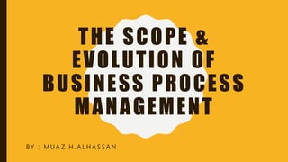 The scope & evolution of business process management | PPT