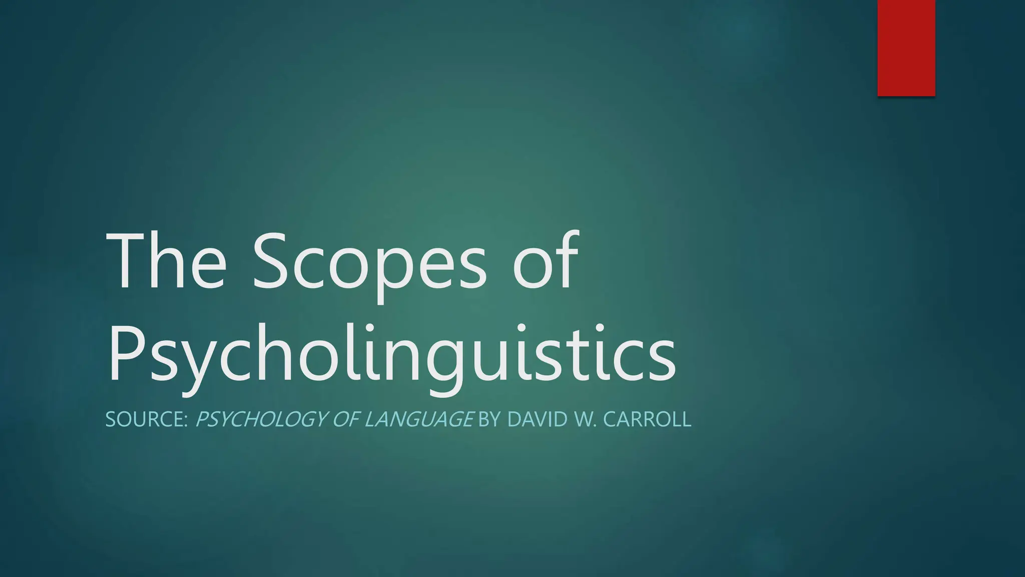 The Scopes of Psycholinguistics.pptx