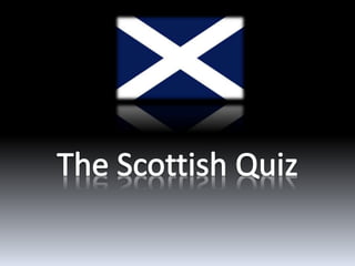The scottish quiz | PPTX