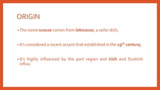 The Scouse accent | PPTX