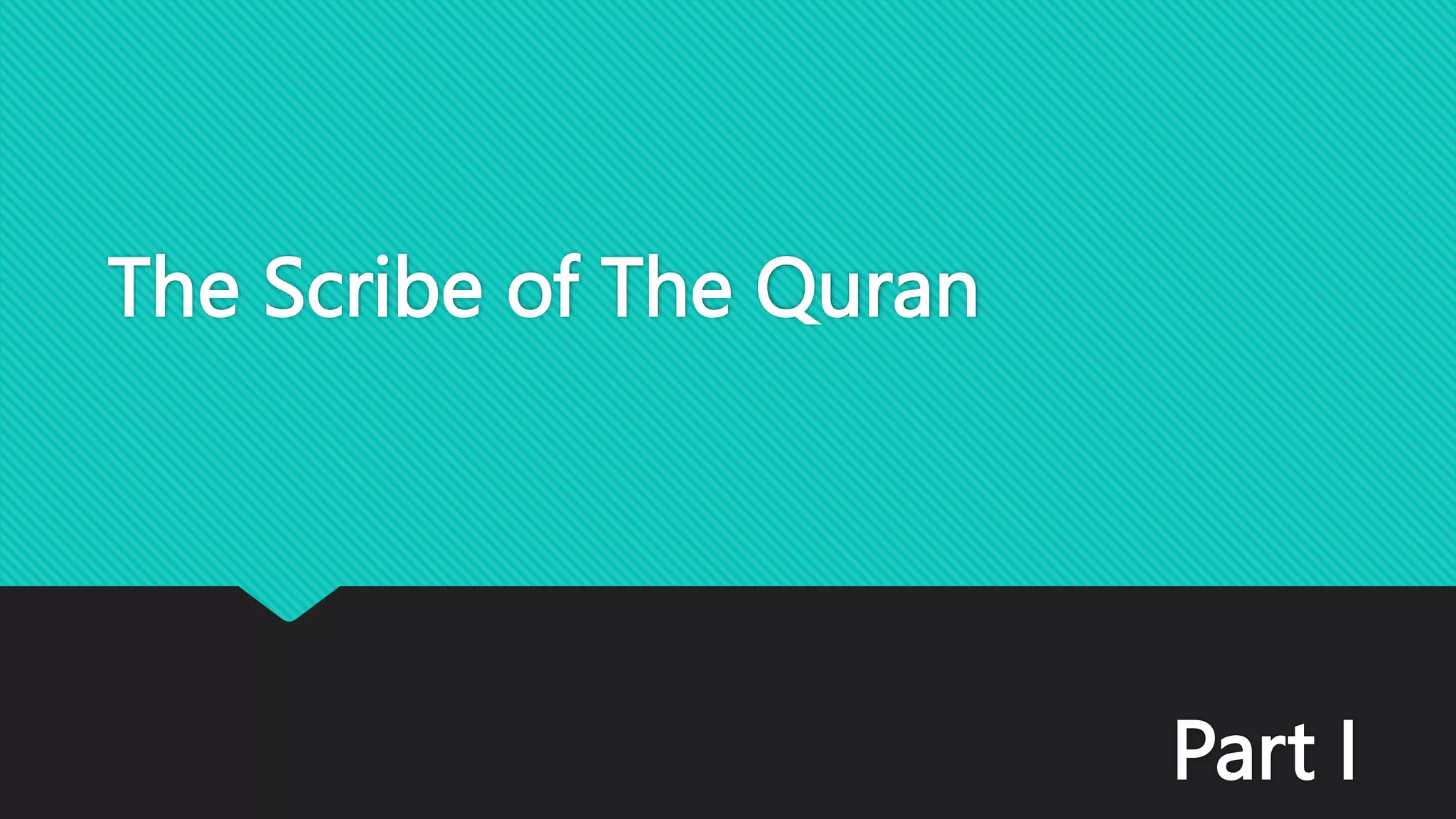 The Scribe of The Quran.pptx