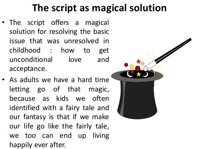 The script as magical solution