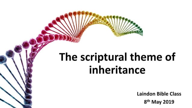 The scriptural theme of inheritance | PPTX | Christianity | Religion ...